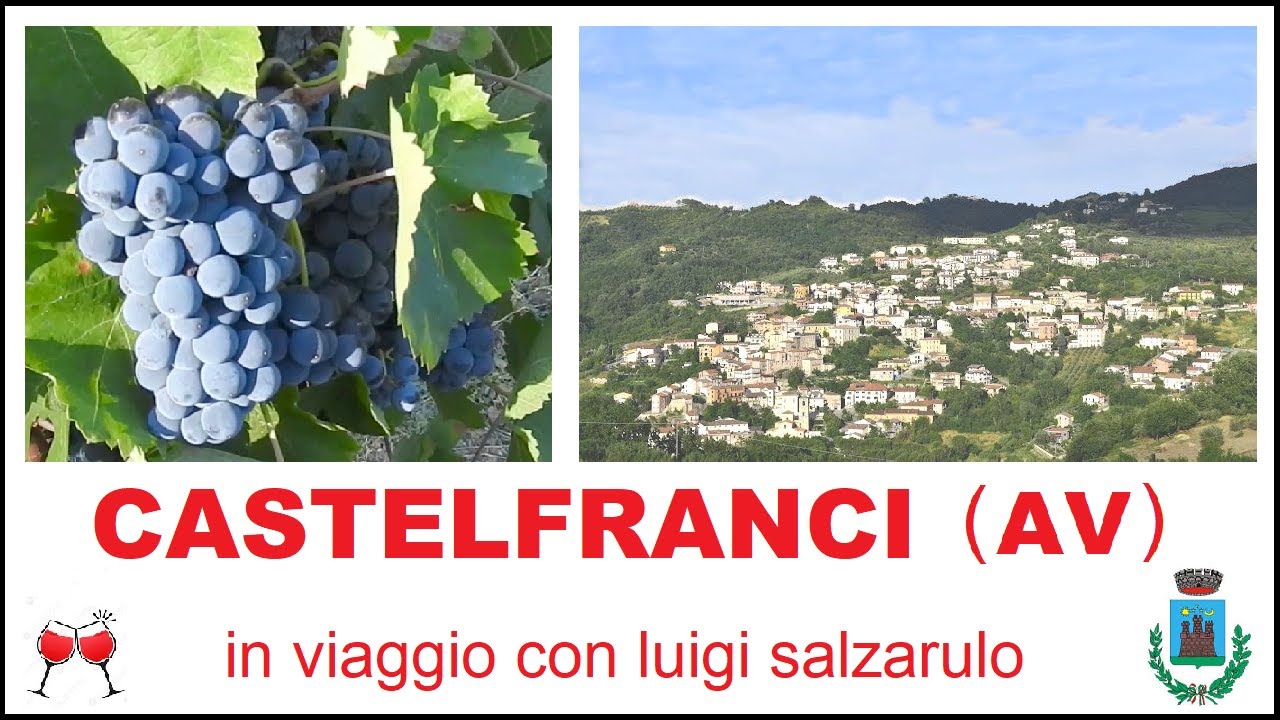 CASTELFRANCI (Irpinia-Av) - BORGO MEDIEVALE e CITTA’ DEL VINO - in ...
