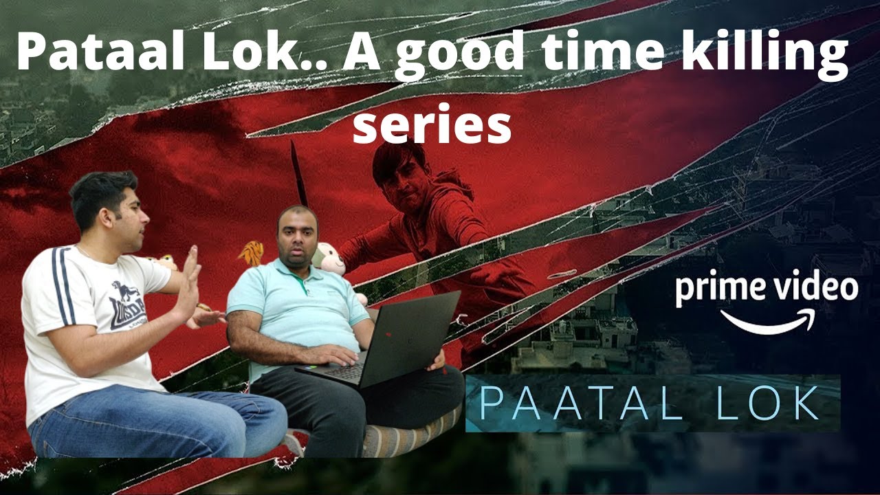 Review of Pataal Lok Amazon Prime Series Season 1 - YouTube