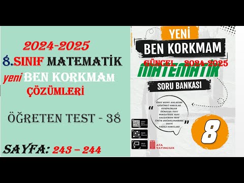 8.SINIF MATEMATİK: BEN KORKMAM, ÜÇGENİN YARDIMCI ELEMANLARI, ÖĞRETEN TEST - 38, SAYFA: 243 - 244