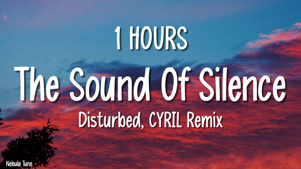 Disturbed - The Sound Of Silence (CYRIL Remix) (Lyrics) [1HOUR] - YouTube