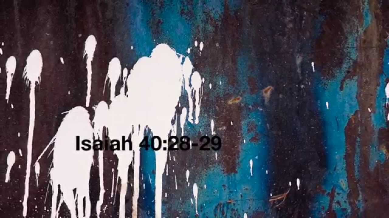 Isaiah 40:28 29- A Bible Memory Verse Song for Children - Isaiah 28:29 ...