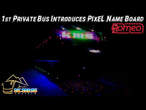 KMS Travels [] Romeo [] 1st Private Bus Introduces PIXEL Name Board ...