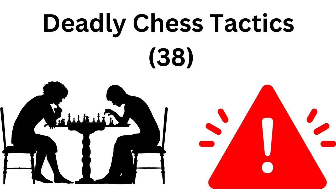 Deadly Chess Tactics (38) - YouTube