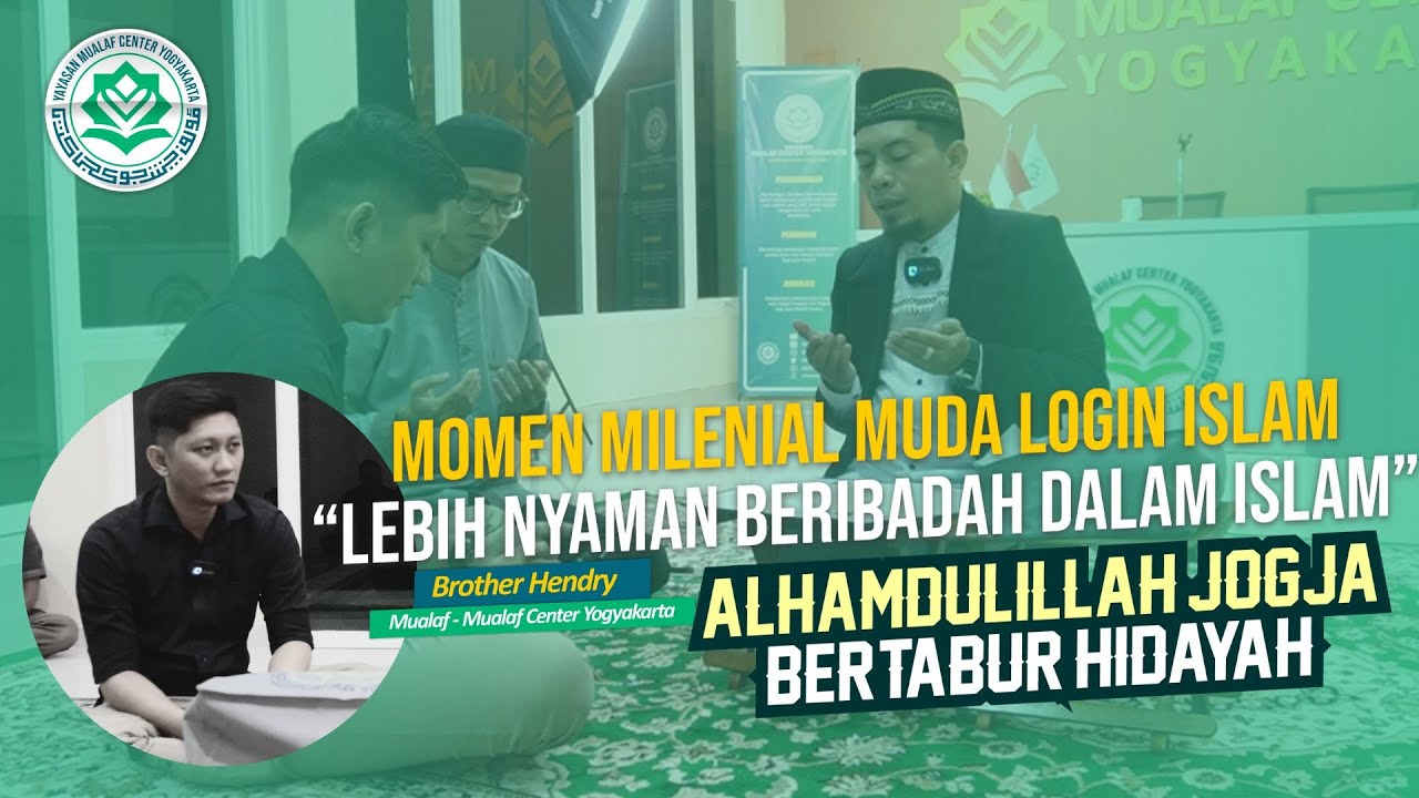 🔵 MILENIAL HADIR KE MCY UNTUK LOGIN ISLAM | MOMEN HENDRI IKRAR SYAHADAT | MUALAF CENTER ...