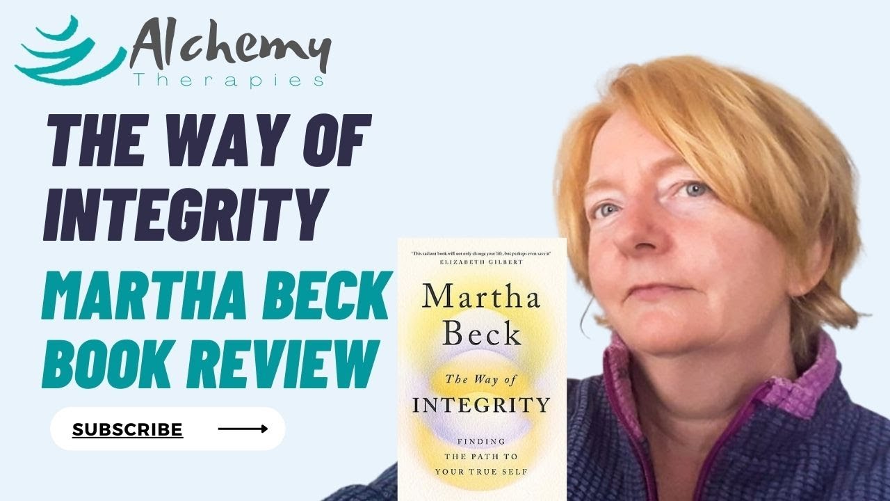 Martha Beck - The Way of Integrity - Finding the path to your true self ...