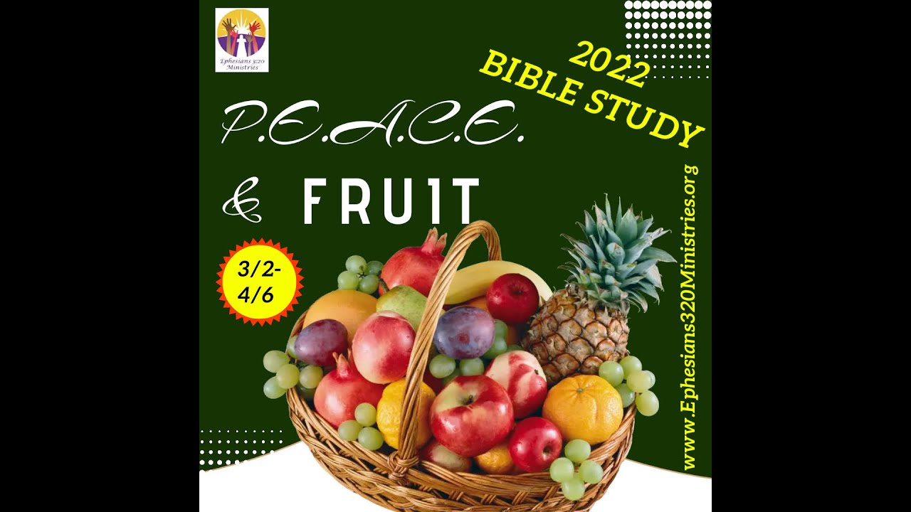 Time for Bible Study: P.E.A.C.E. and Fruit Week 5- March 30, 2022 - YouTube