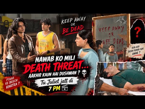 😱 Nawab received a death threat 😳 #tujulietjattdi #trending #viral #heewab #fyp #viralnews #news ...