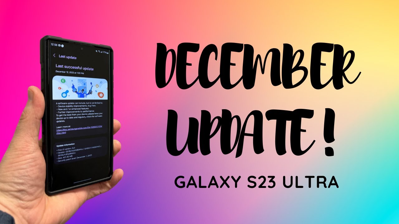 Galaxy S23 Ultra Important December 2023 Update Is Here-Changes and Fixes - YouTube