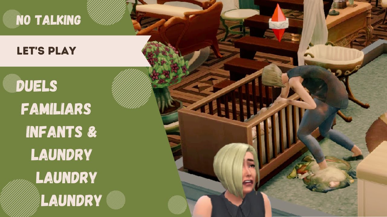 Duels, Familiars, Infants & Laundry Overload | Sims 4 Gameplay No ...