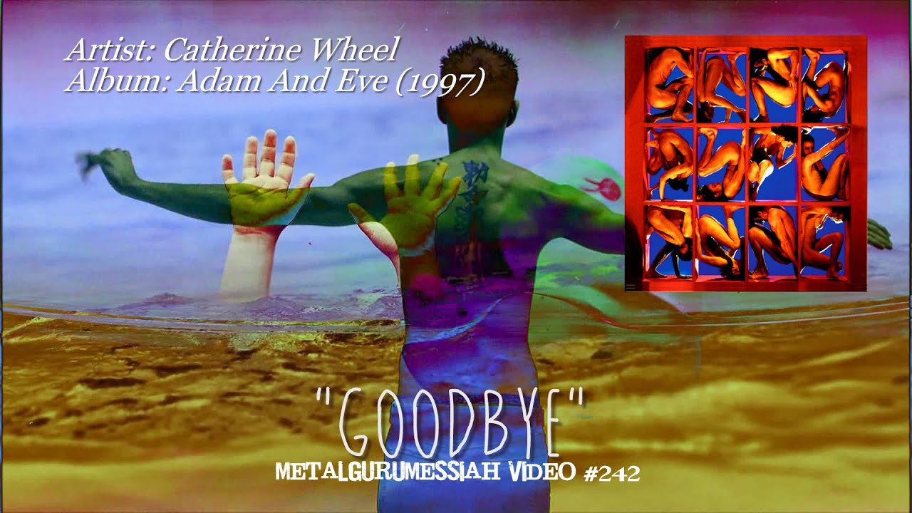 Goodbye - Catherine Wheel (1997) FLAC HD 1080p - YouTube