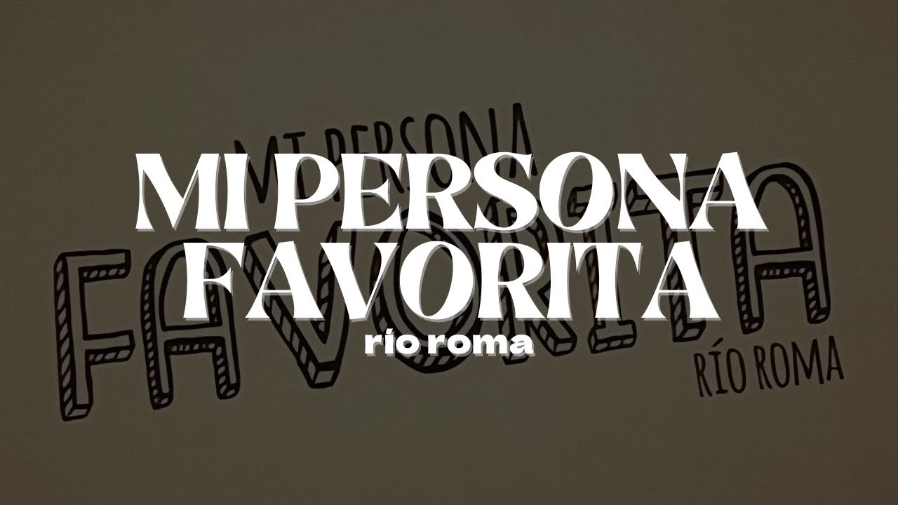 Río Roma - Mi Persona Favorita | Letra - YouTube