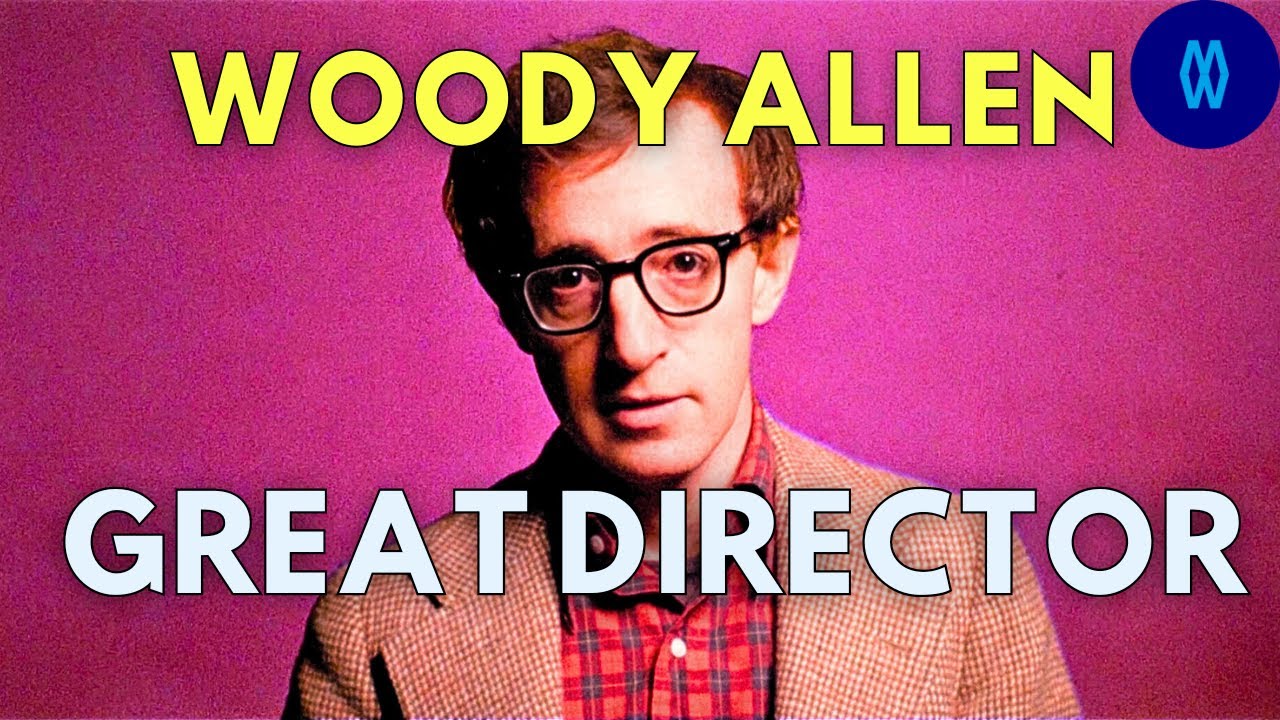 How Woody Allen Became a Great Director - YouTube