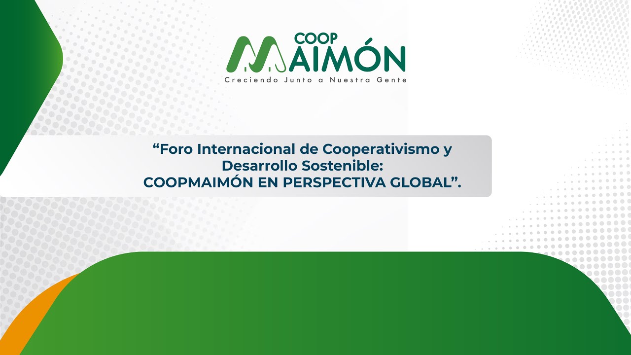 “Foro Internacional de Cooperativismo y Desarrollo Sostenible ...