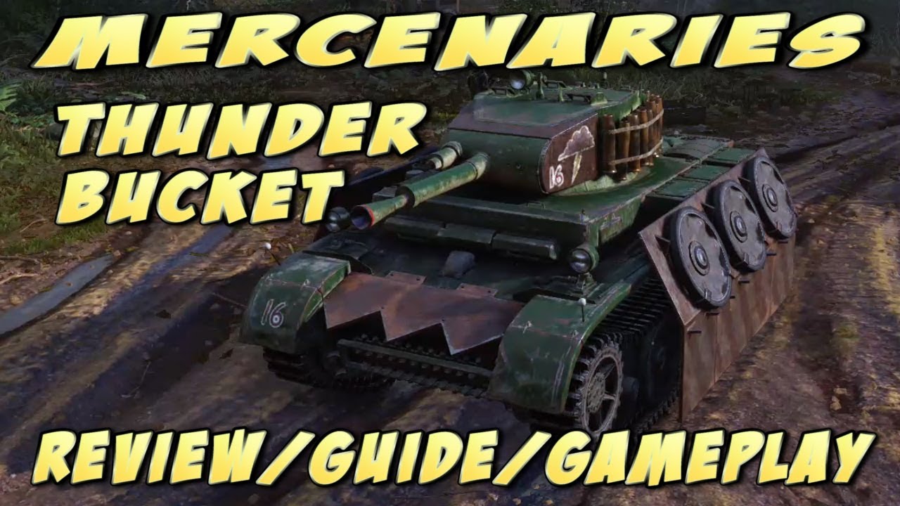 World of Tanks console: Mercenaries Thunder Bucket Tier IV Review/Guide ...