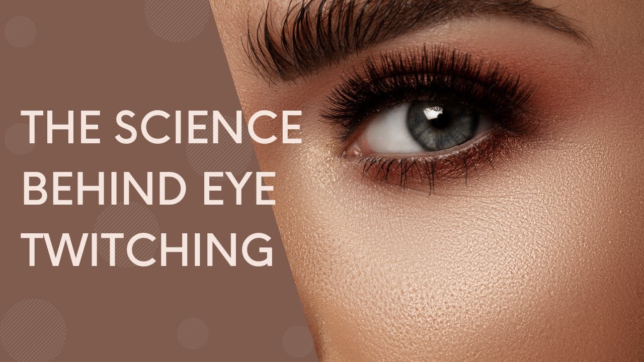 The Science Behind Eye Twitching: A Blink Into Your Brain - YouTube