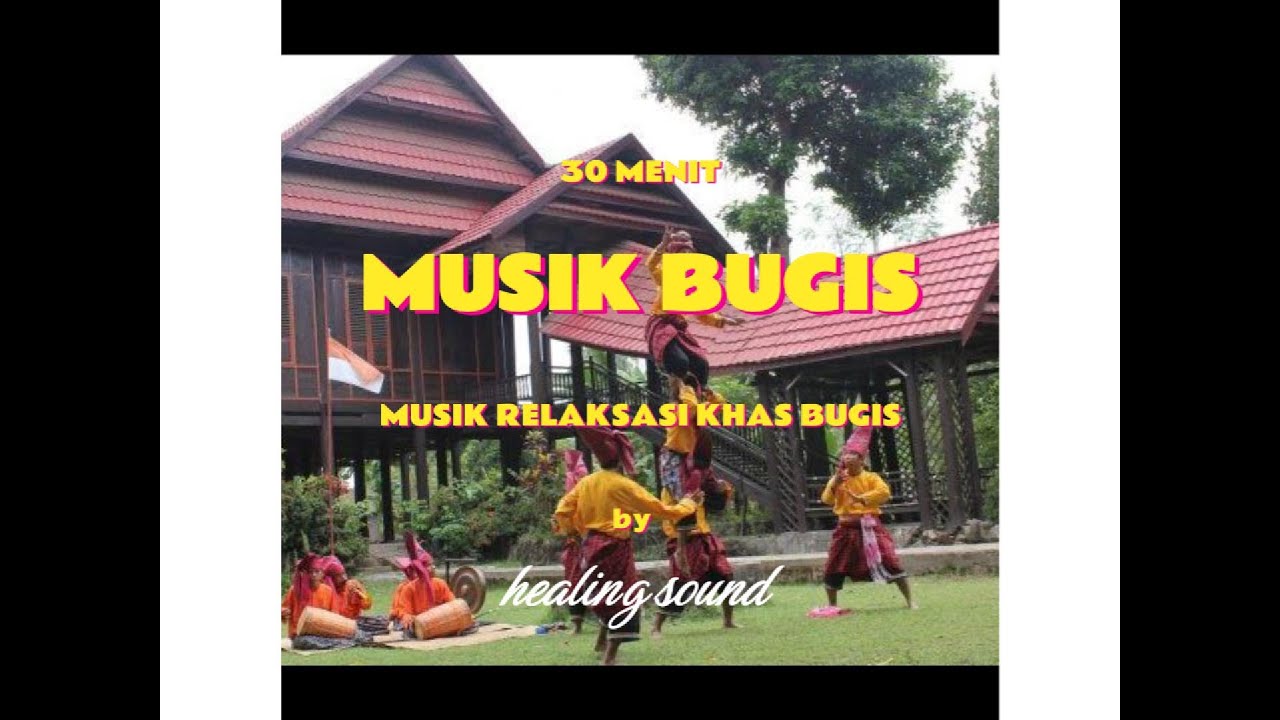 Musik Khas Bugis dengan Tarian trdisional | musik relaksasi | musik ...