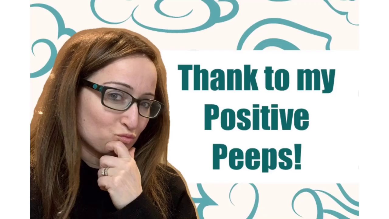 Thank you to all of my Positive Peeps! Gratitude Video. - YouTube
