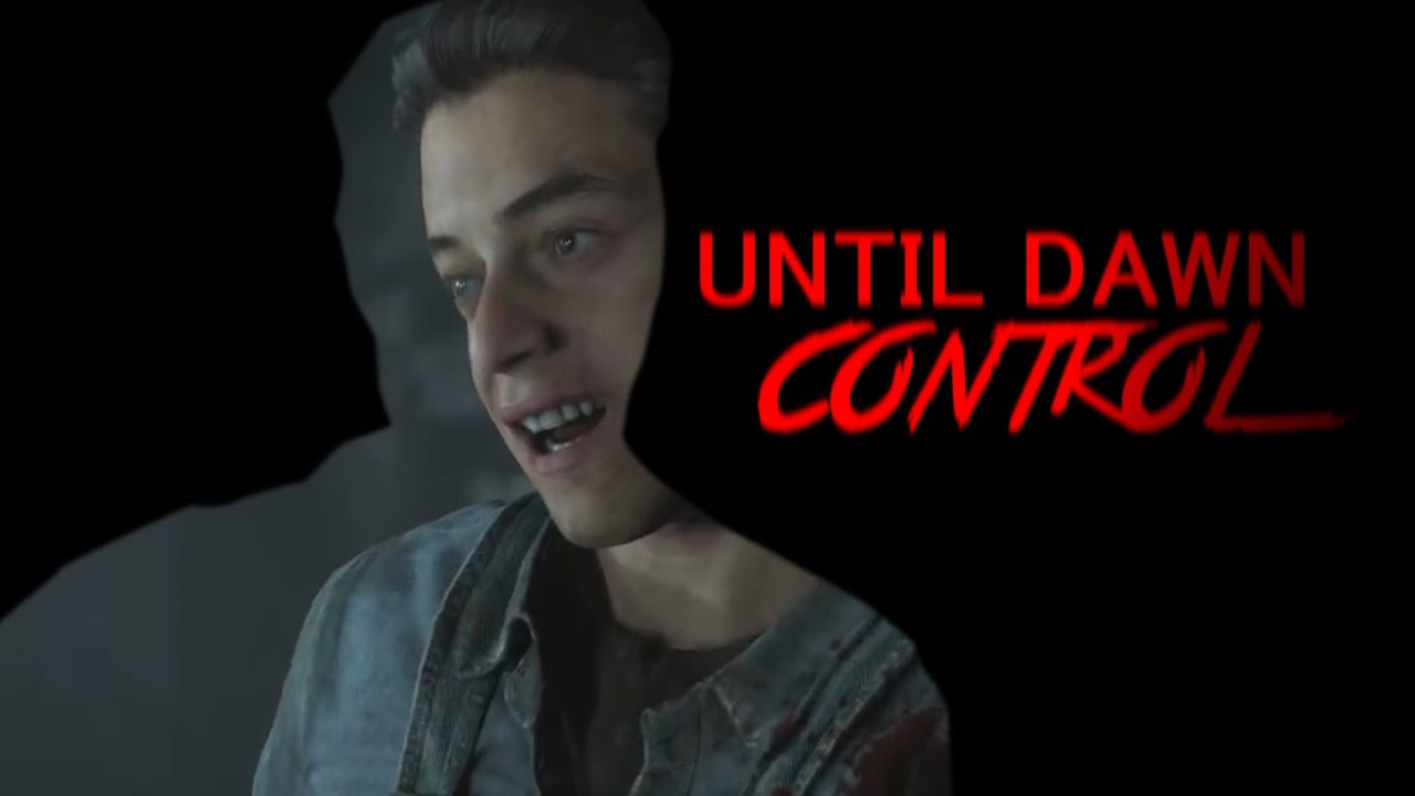 Control [Until Dawn] - YouTube