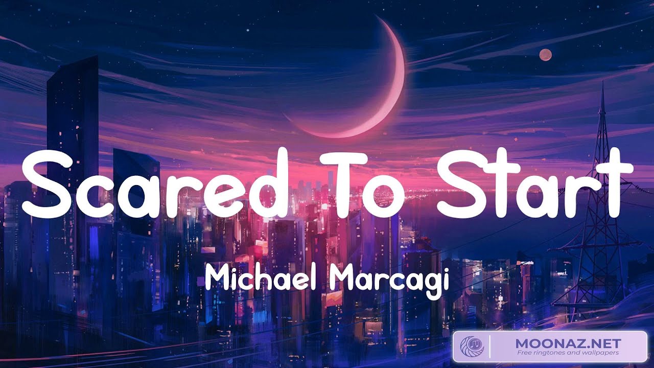 Scared To Start - Michael Marcagi (Lyrics) - YouTube