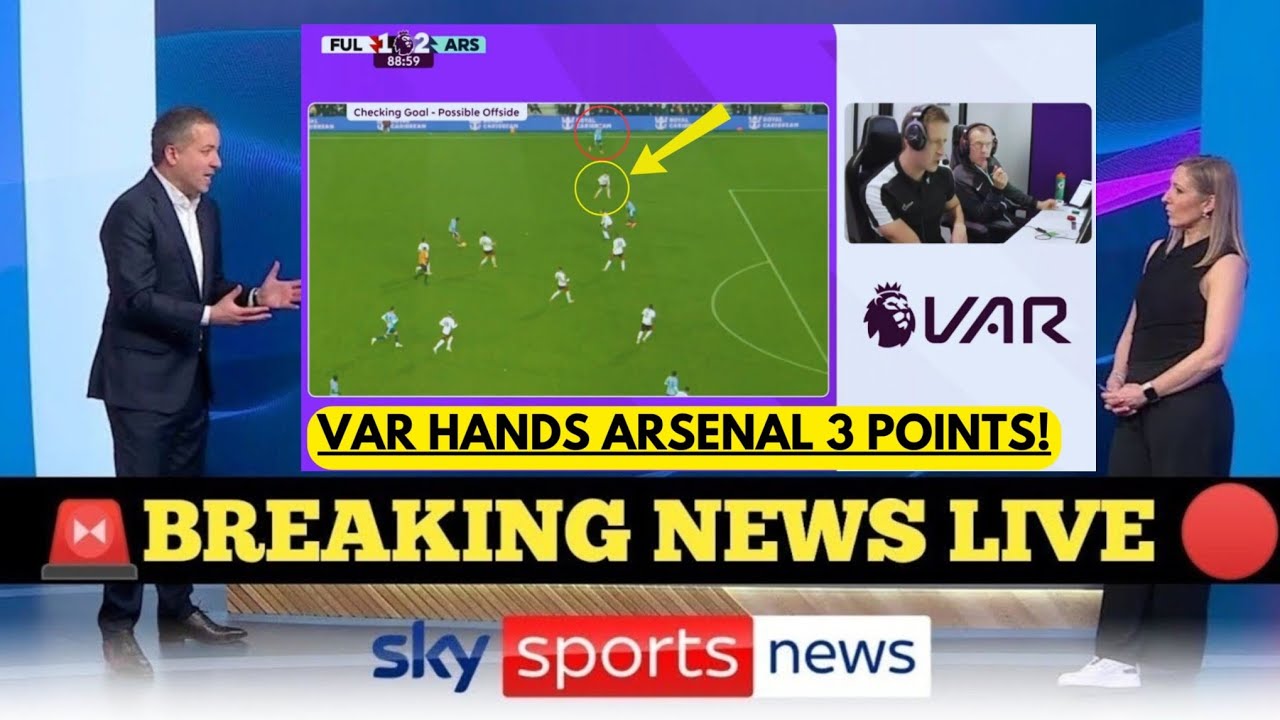 VAR DRAMA: ARSENAL HANDED 3 POINTS AFTER CONTROVERSIAL OFFSIDE OVERTURN ...