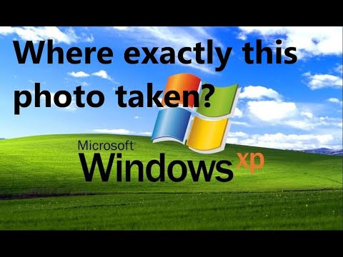 Where was Windows XP wallpaper photo taken? - YouTube