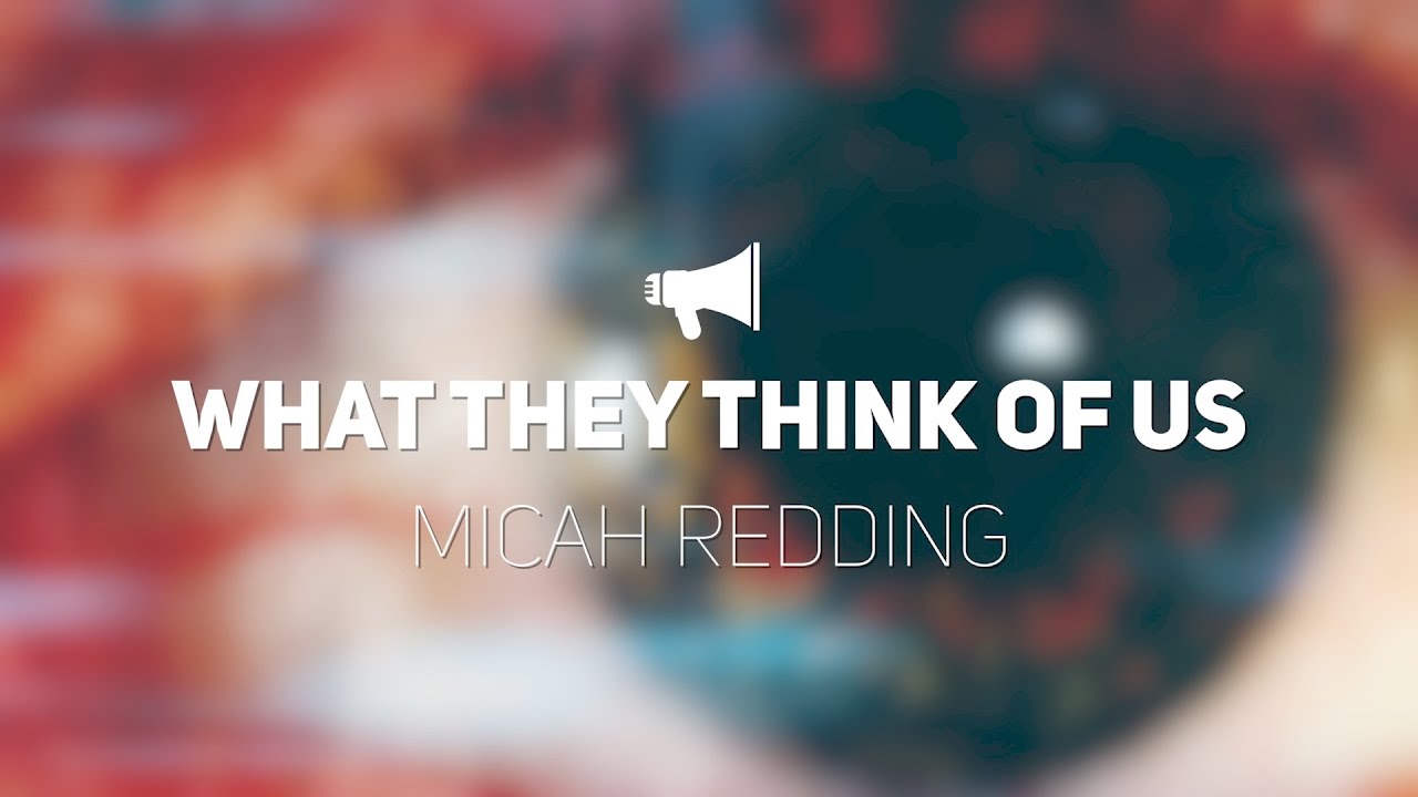 What They Think Of Us - YouTube
