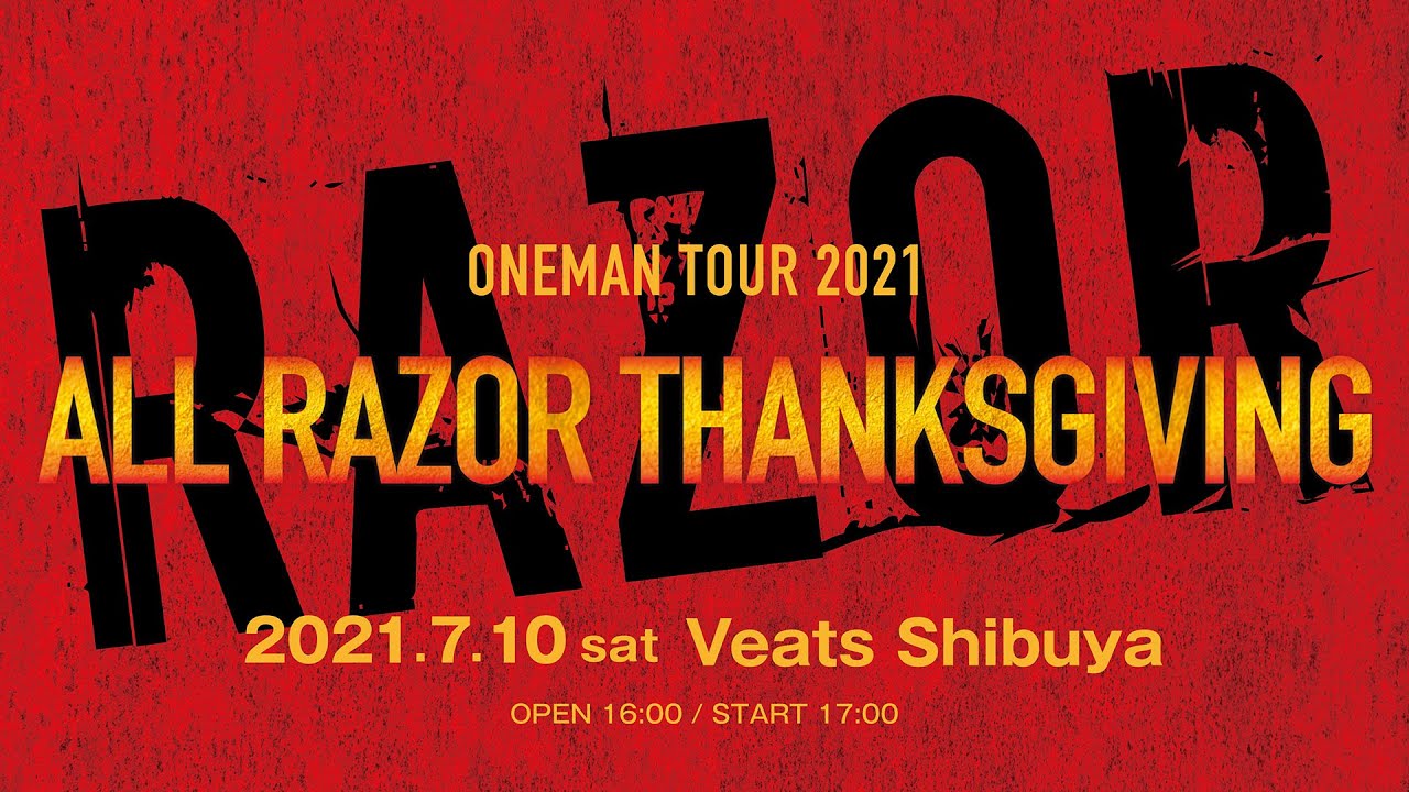 RAZOR ONEMAN TOUR 2021 ALL RAZOR THANKSGIVING - YouTube