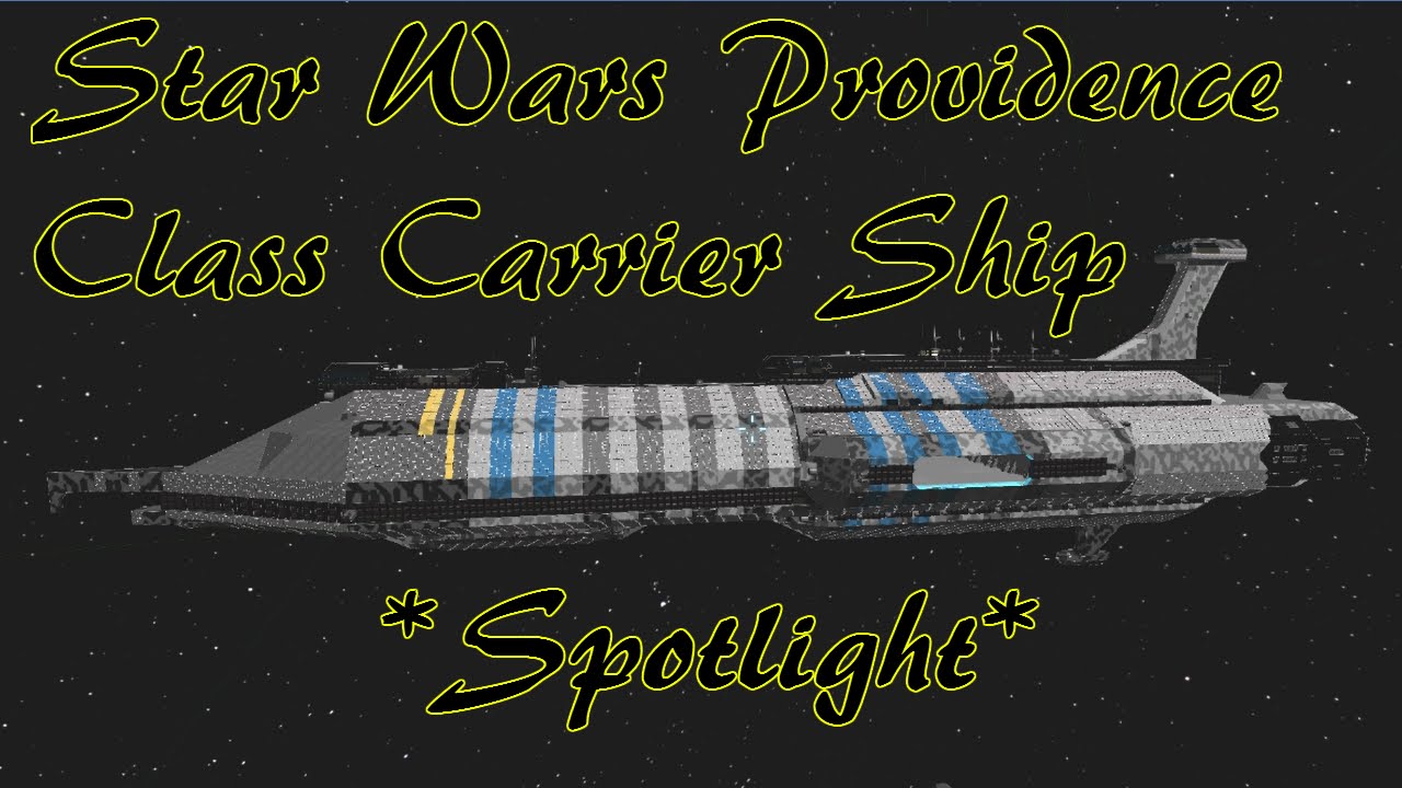 Space Engineers Spotlight - "Star Wars Providence Class Carrier Ship ...