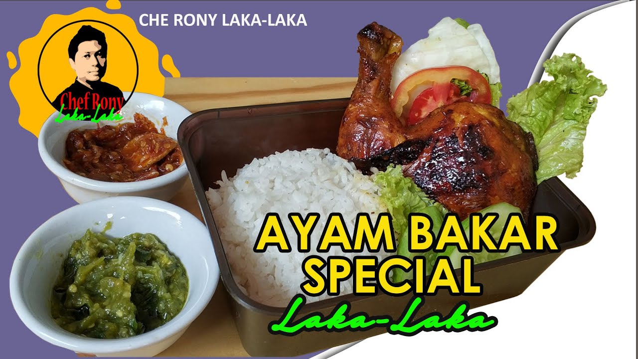 Ayam Bakar Special | Chef Rony Laka Laka - YouTube