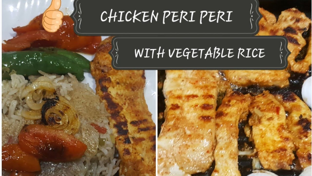 CHICKEN PERI PERI WITH VEGETABLE RICE - YouTube