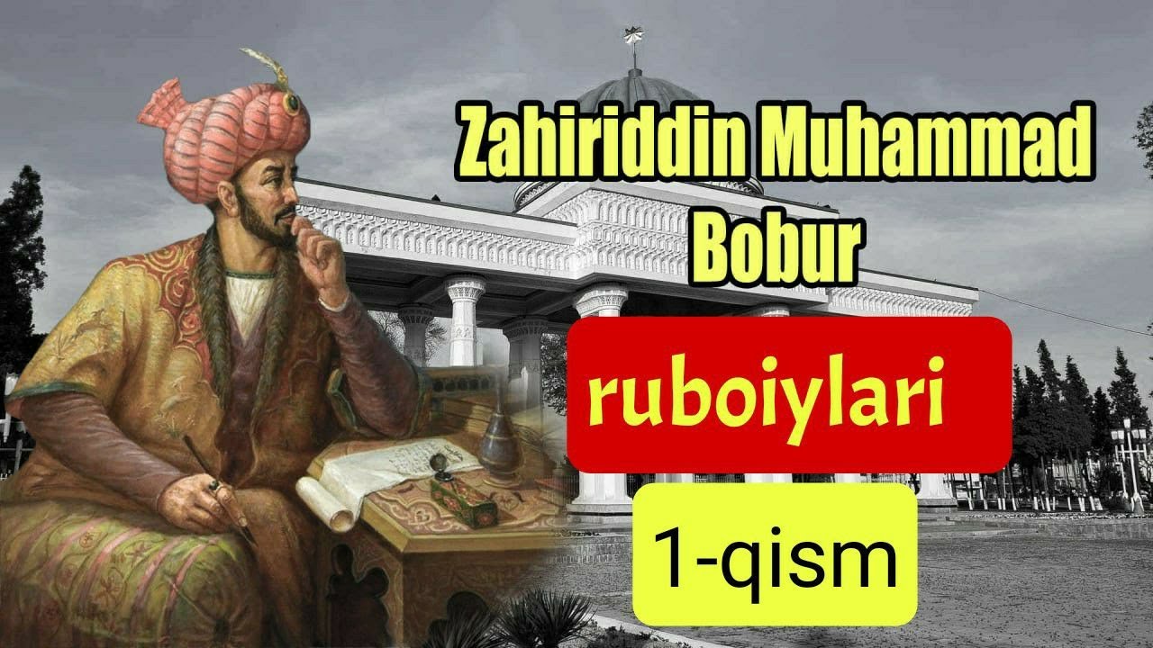 Zahiriddin Muhammad Bobur ruboiylari - YouTube
