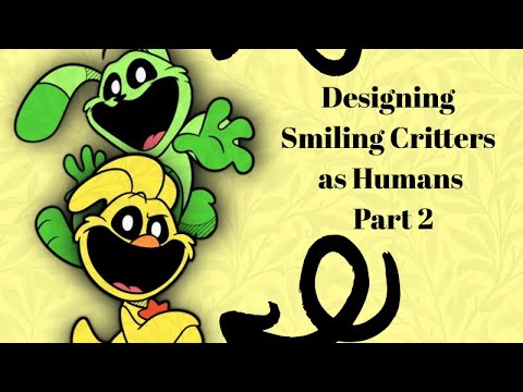 Designing The Smiling Critters as Humans (Hoppy Hopscotch and Kickin ...