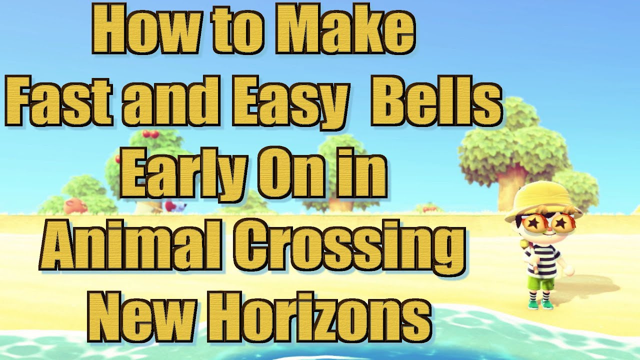 How to Make Fast and Easy Bells Early On in Animal Crossing New ...
