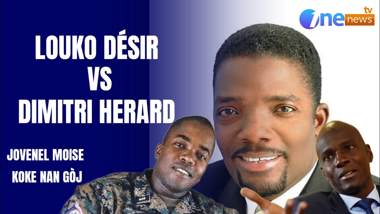 Louko Desir antre nan Manman Dimitri Herard, deblozay plizye ajan USGPN ...