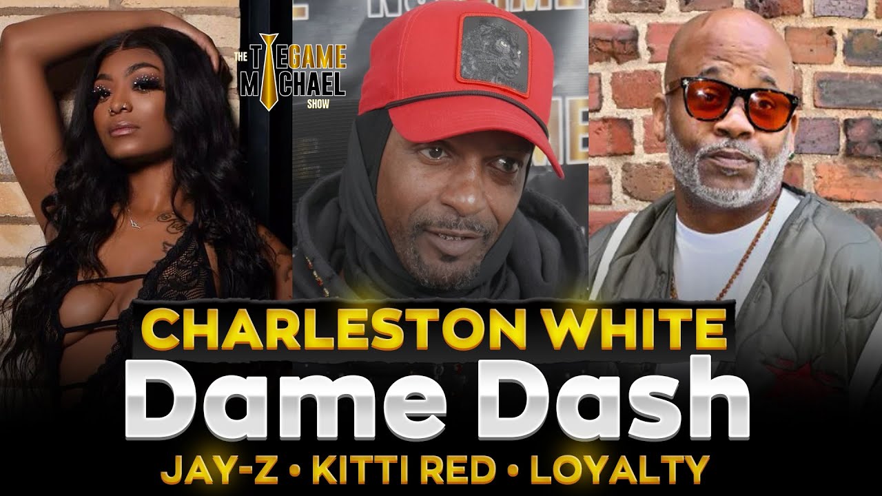 Charleston White REACTS to Kitti Red and Breaks Down Dame Dash vs Jay Z ...