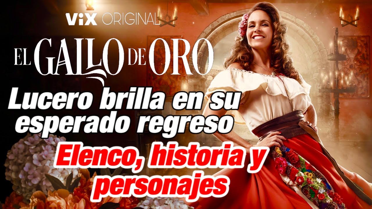 Elenco de ‘El gallo de oro’, serie que marca el regreso de Lucero a la ...
