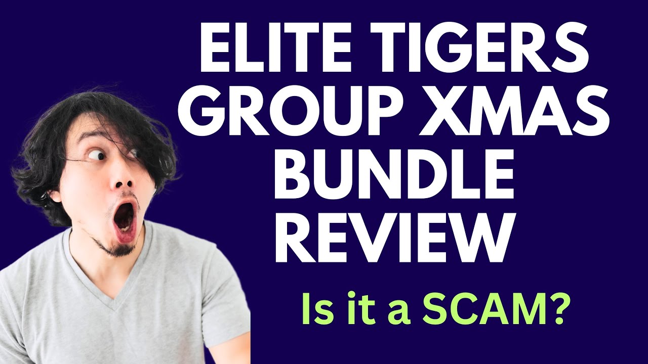 Elite Tigers Group Xmas Bundle Review | SCAM ALERT! MUST WATCH - YouTube