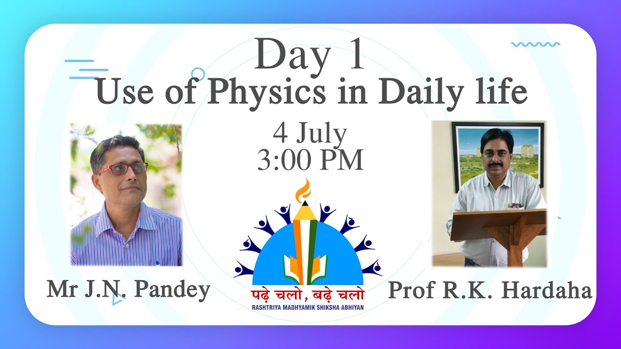 DAY 1 -- Webinar on Use of Physics in Daily Life || Useful Concepts of ...