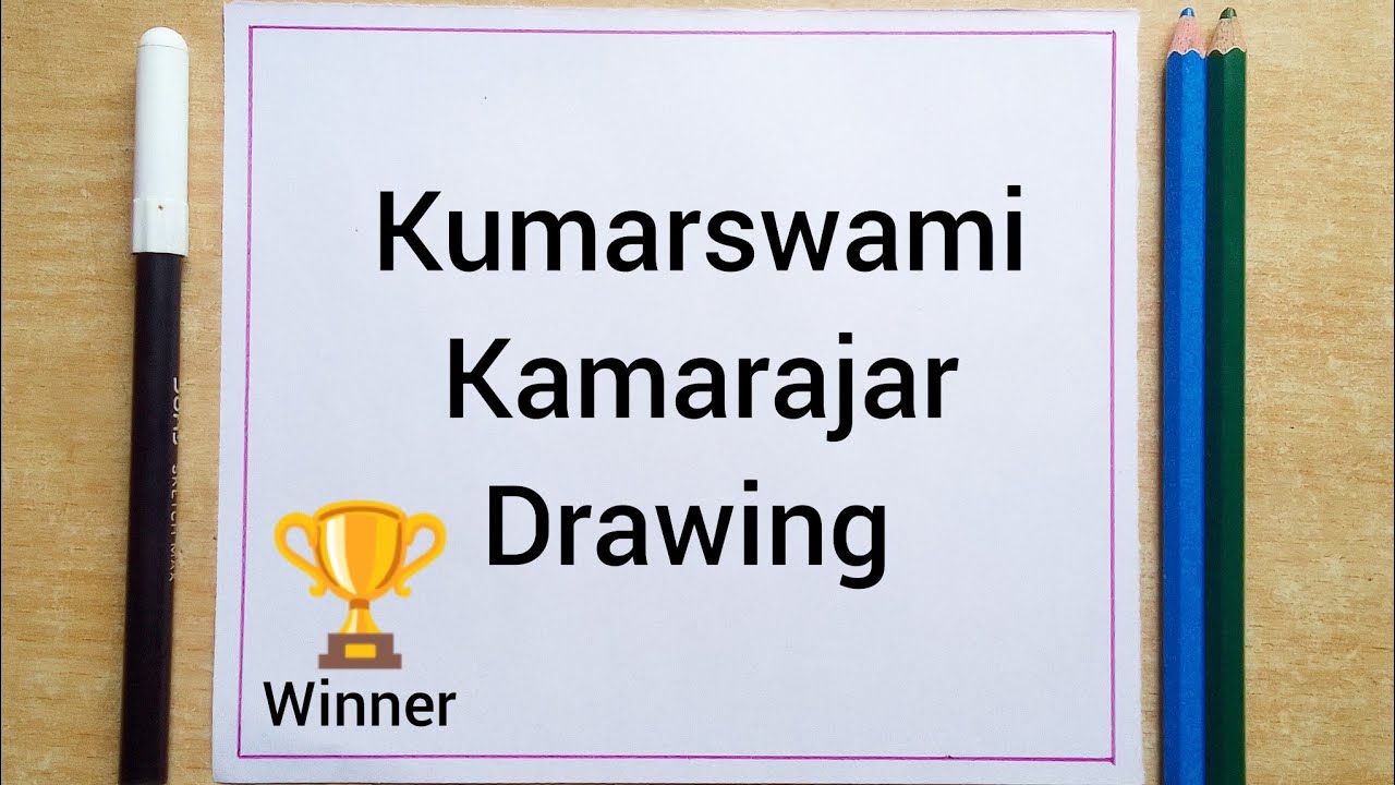 Kamarajar Drawing || Kumarswami Kamarajar Drawing Easy || K. Kamarajar ...