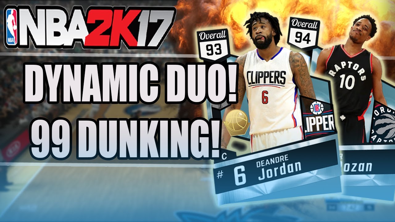 NBA 2K17 MYTEAM - DIAMOND DEANDRE JORDAN AND DEMAR DEROZAN | AMAZING ...