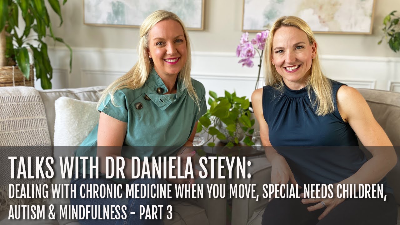 TALKS WITH DR DANIELA STEYN - PART 3: Chronic meds, special needs ...
