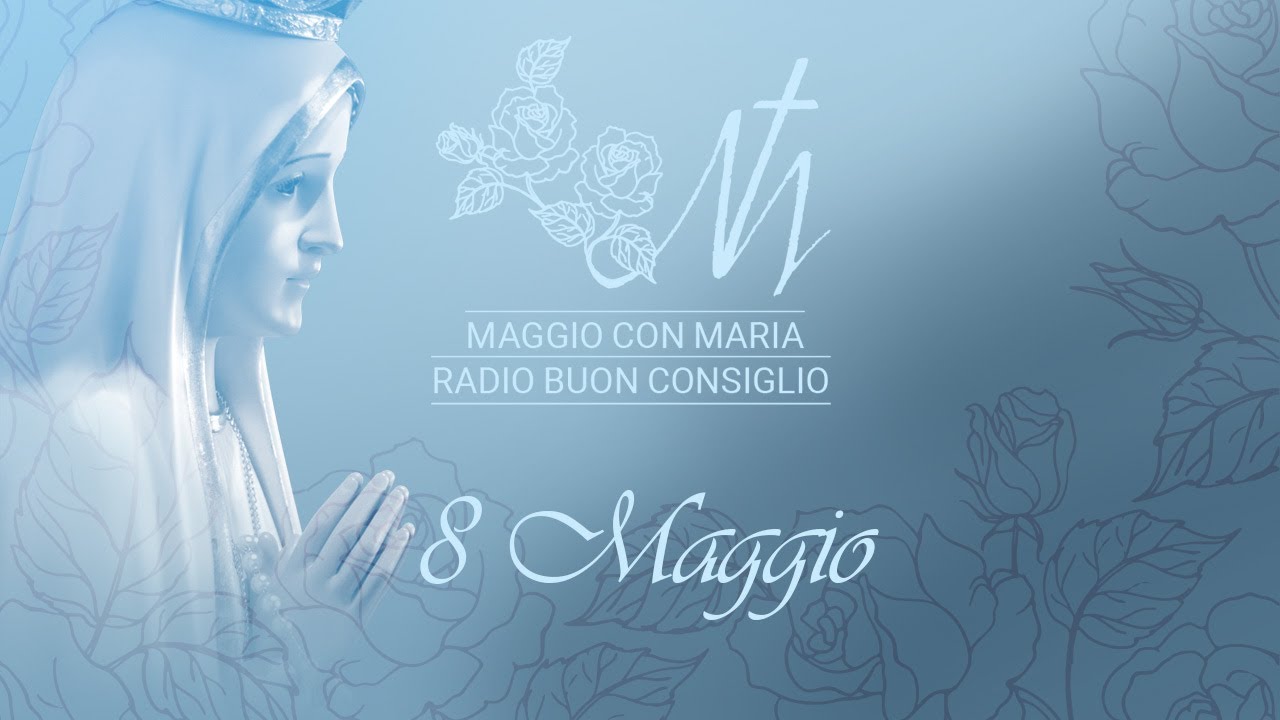 Maggio con Maria - 8 maggio - YouTube