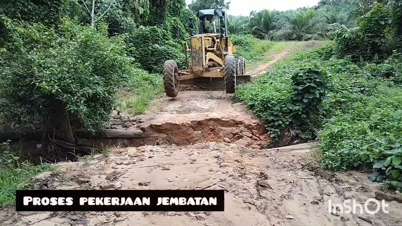 TEHNIK OPRATOR MOTOR GRADER SERVIS JEMBATAN DI KEBUN SAWIT|KOMATSU# ...