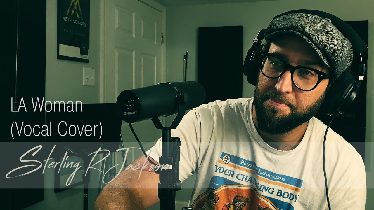 LA Woman - The Doors - Vocal Cover by Sterling R Jackson - YouTube