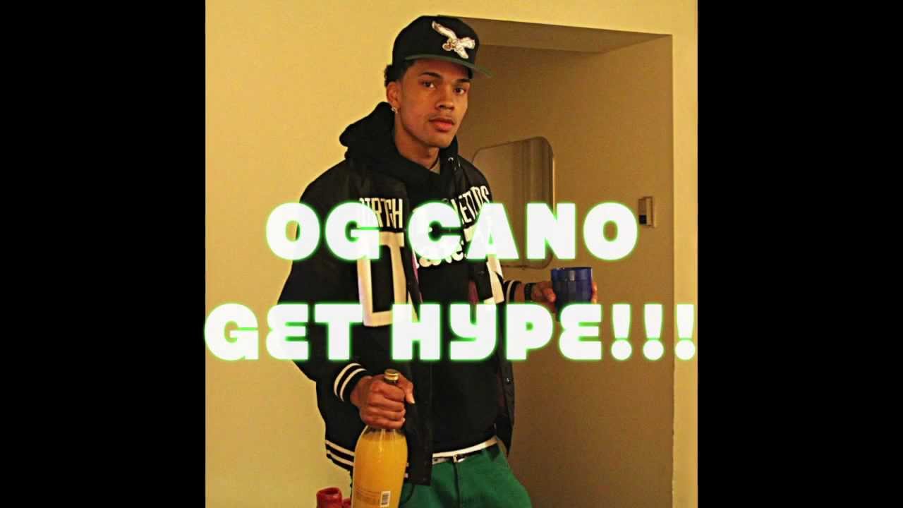 OG CANO-GET HYPE - YouTube