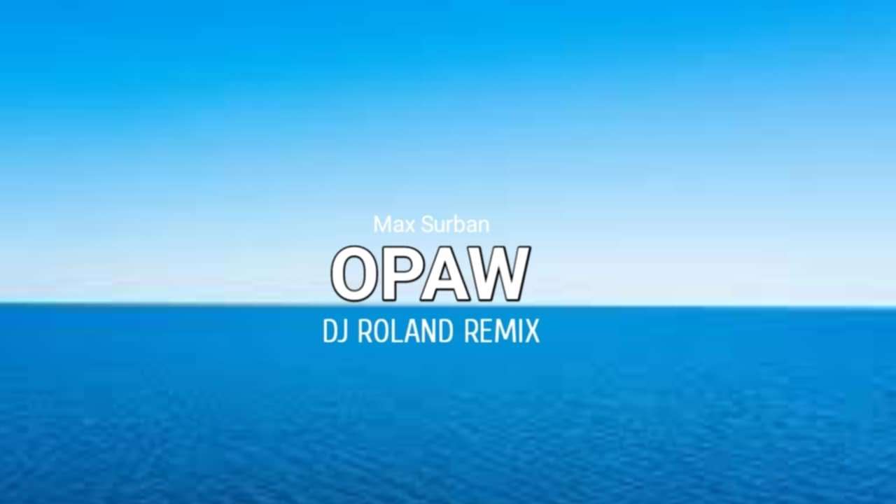 Max Surban - Opaw ( Remix ) Dj Roland Remix - YouTube