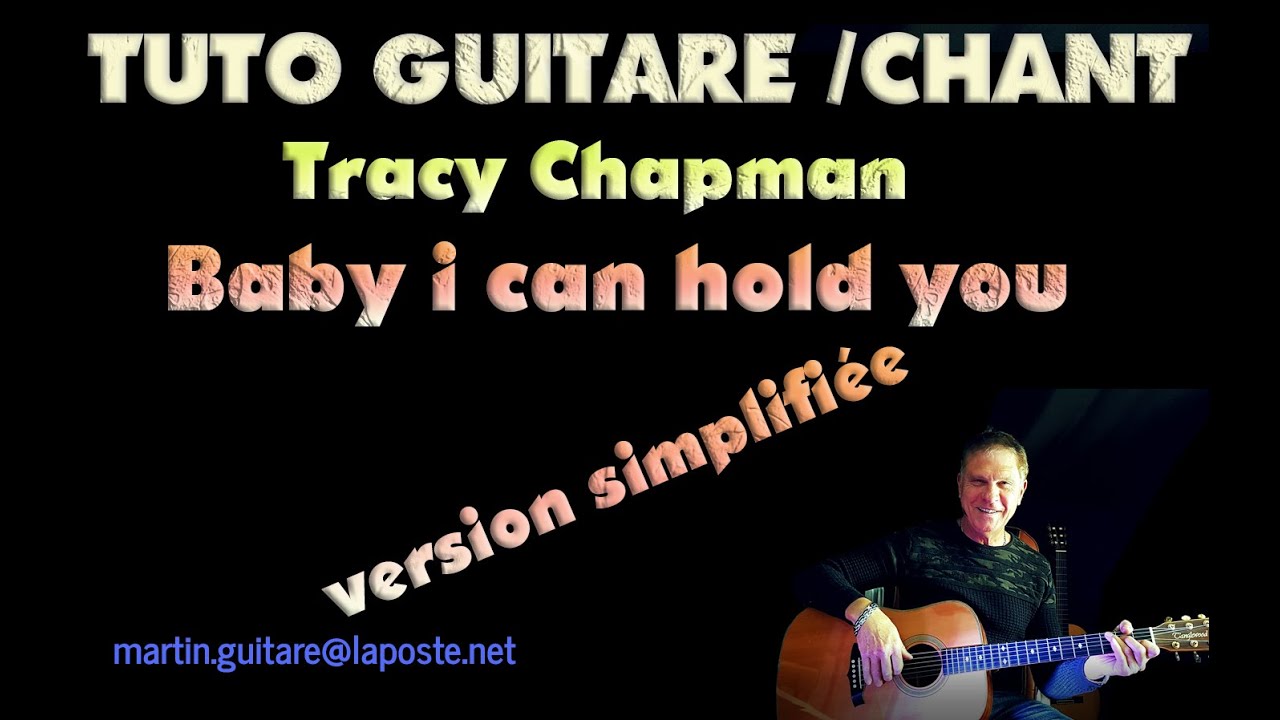 tuto guitare chant Tracy Chapman Baby i can hold you - YouTube