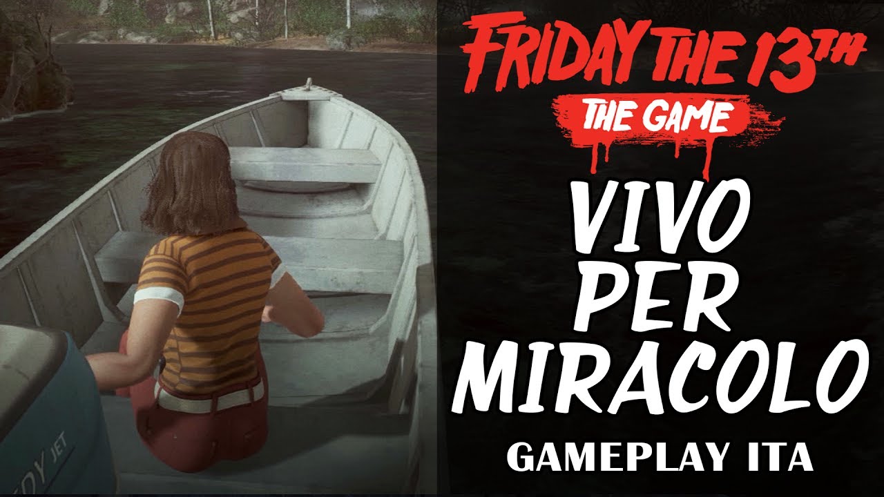 VIVO PER MIRACOLO - friday the 13th the game - gameplay ita ...