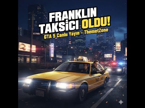 FRAKLIN TAKSİCİ OLDU !🚕GTA5 'DE DELİ YOLCULAR, ÇILGIN GÖREVLER ve BOL KAÇIŞLAR! | CANLI YAYIN 🚨