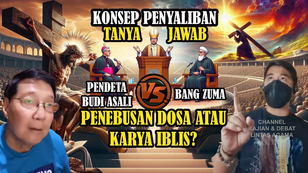 KONSEP PENYALIBAN || SESI TANYA JAWAB BANG ZUMA VS PDT. BUDI ASALI ...
